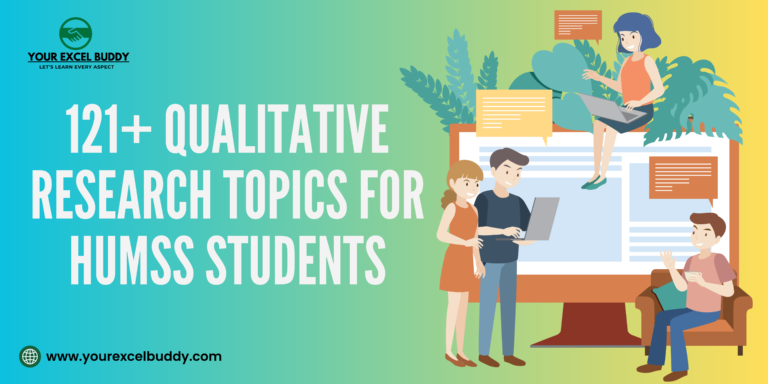 121+ Best Qualitative Research Topics for HUMSS Students - Your Excel Buddy