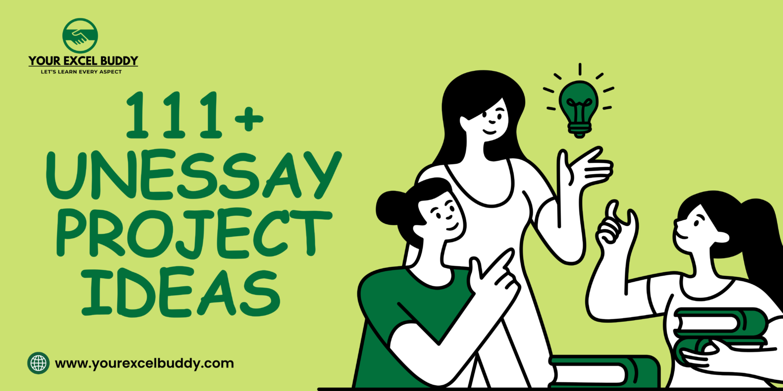111+ Unessay Project Ideas That Will Make You Stand Out - Your Excel Buddy